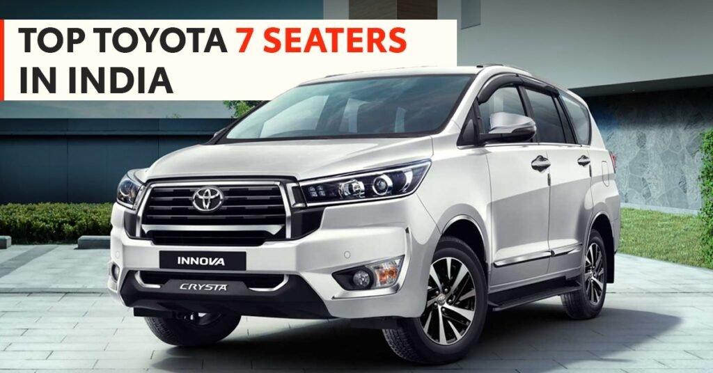 Explore Best Toyota 7 Seater Cars In India