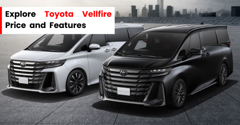 Explore The Toyota Vellfire Premium Features and Pricing
