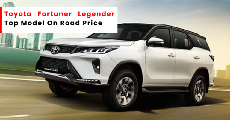 What Is Toyota Fortuner Legender Top Model On Road Price?