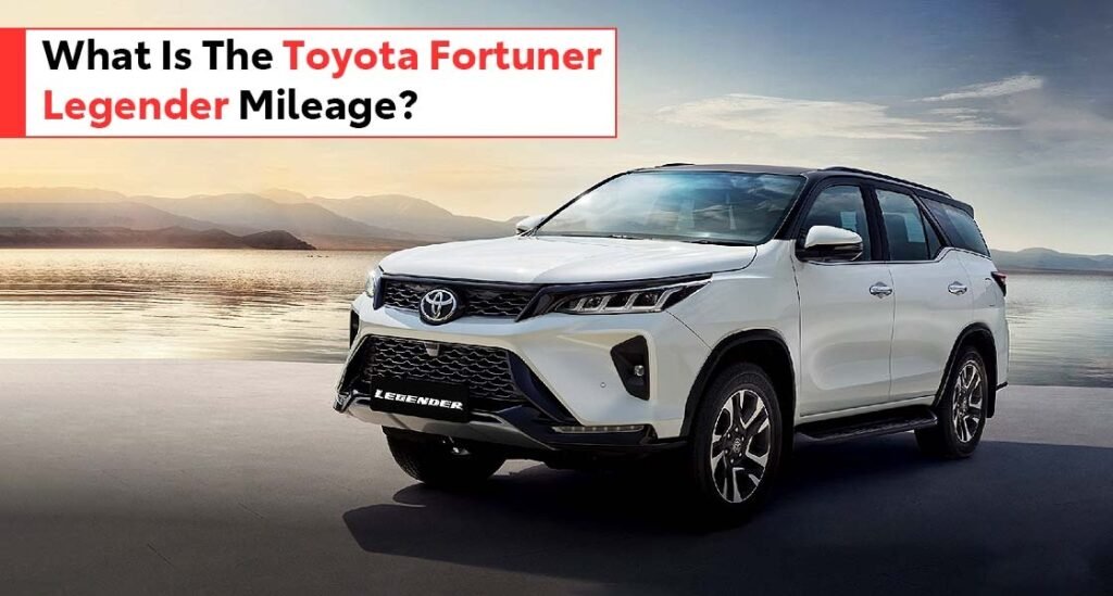 What Is The Toyota Fortuner Legender Mileage?