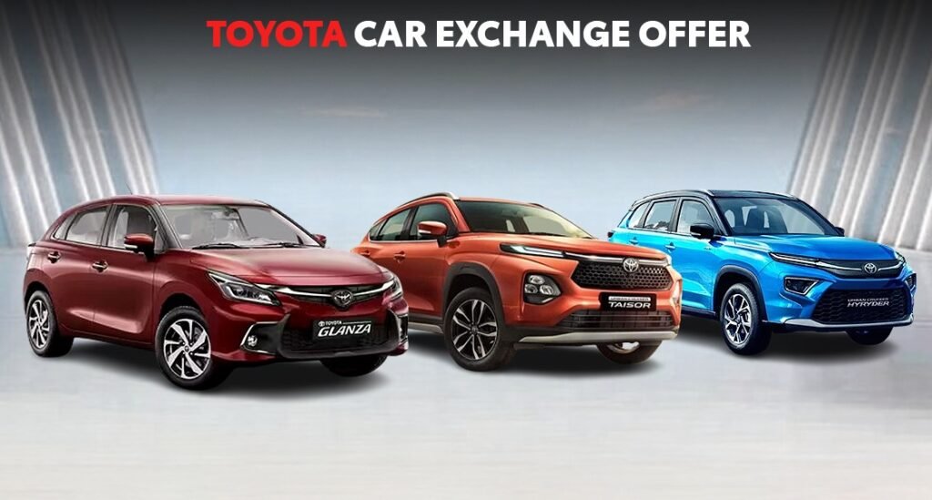 Toyota Car Exchange Offer at Galaxy Toyota in Delhi