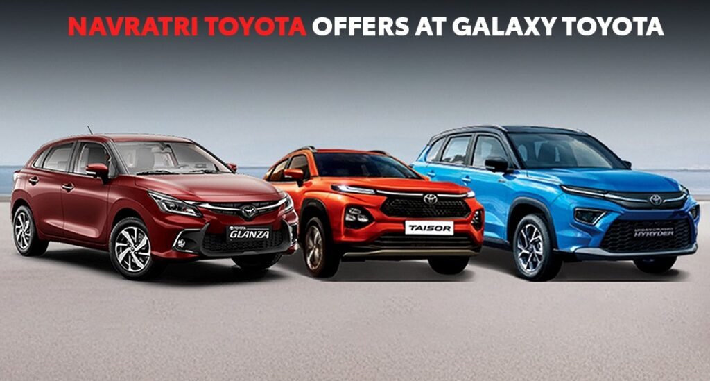 Navratri Toyota Offers at Galaxy Toyota Showroom in Delhi - Galaxy ...